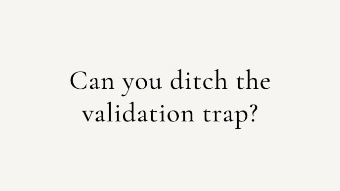 Can you ditch the validation trap? – MEUSSHOP.COM
